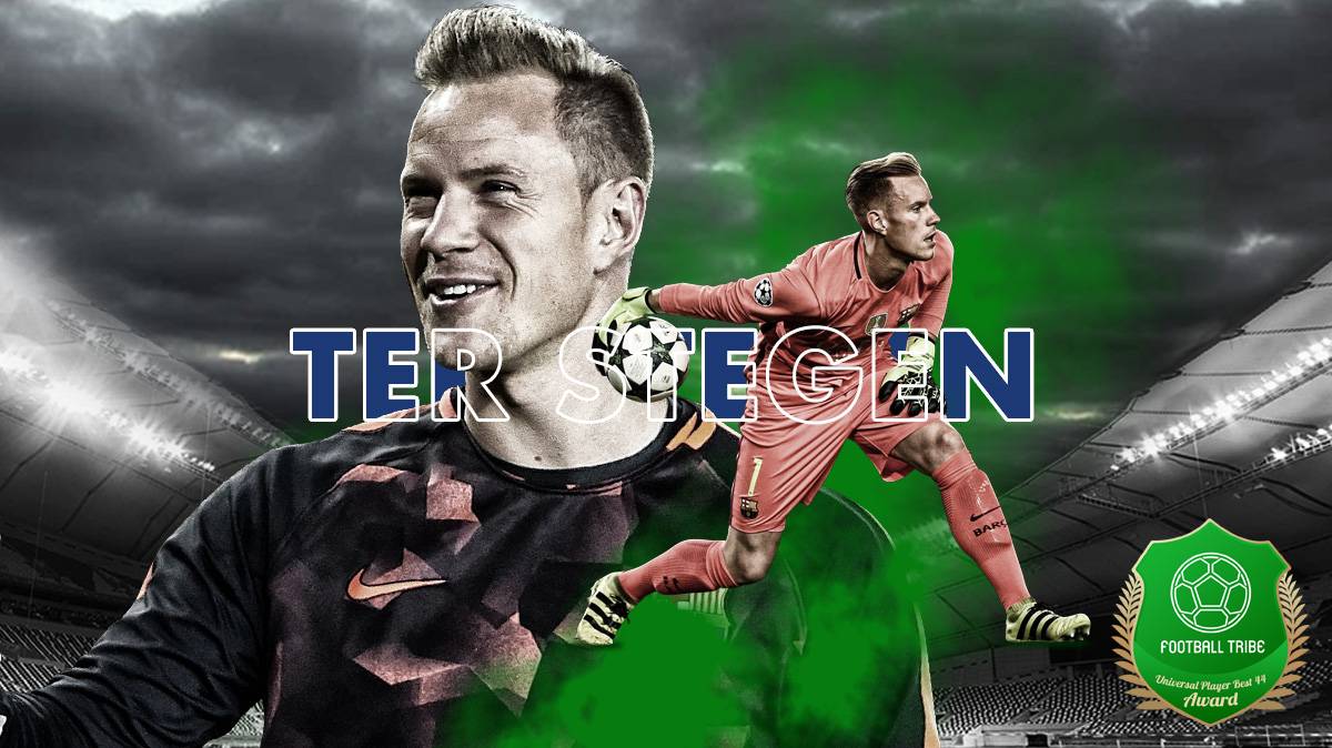 Football Tribe 44 Universal Player Awards: Marc-Andre ter Stegen ...